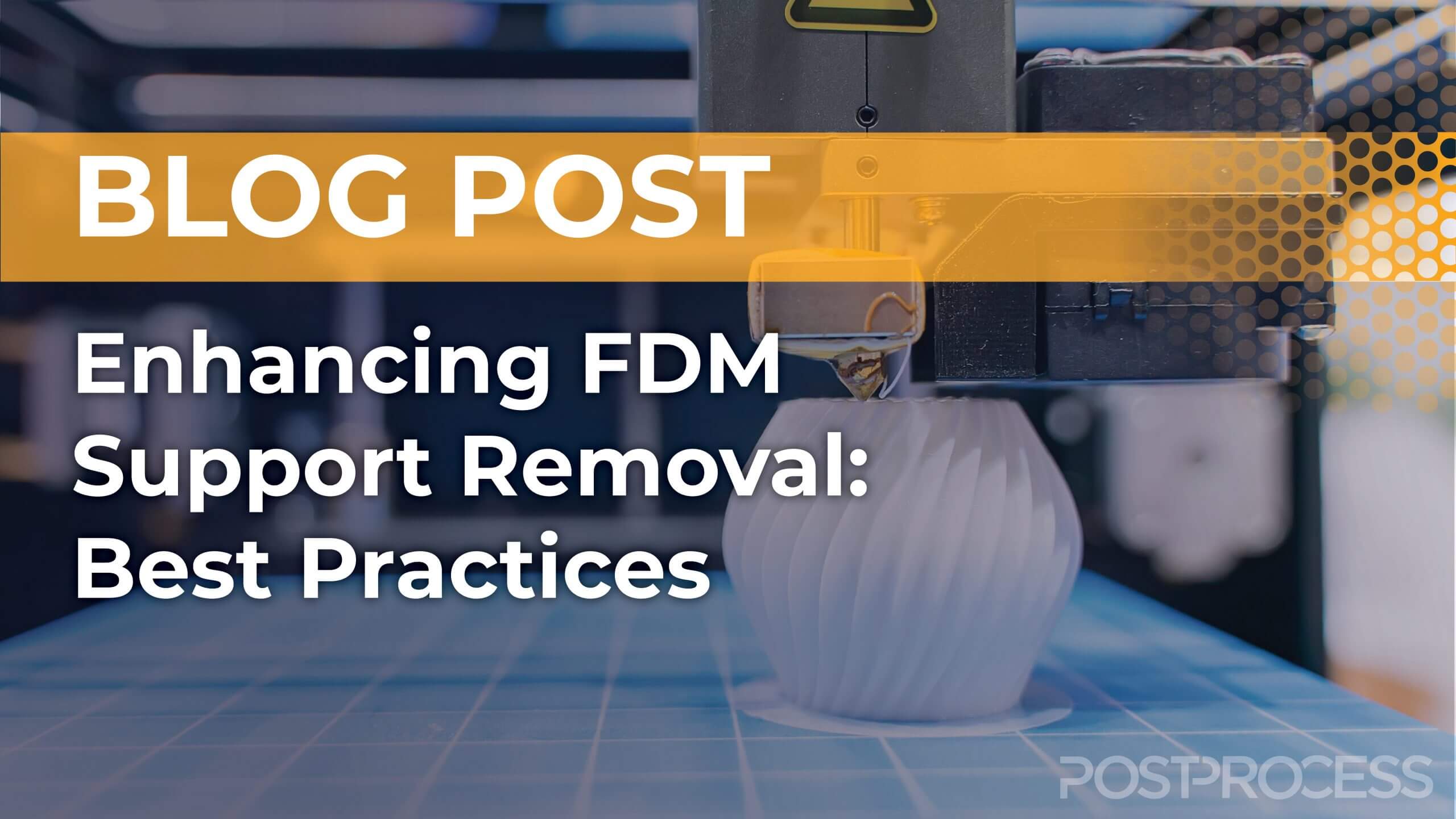 Enhancing FDM Support Removal: Best Practices