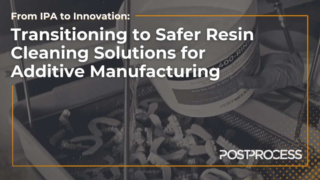 From IPA to Innovation: Transitioning to Safer Resin Cleaning Solutions for Additive ...